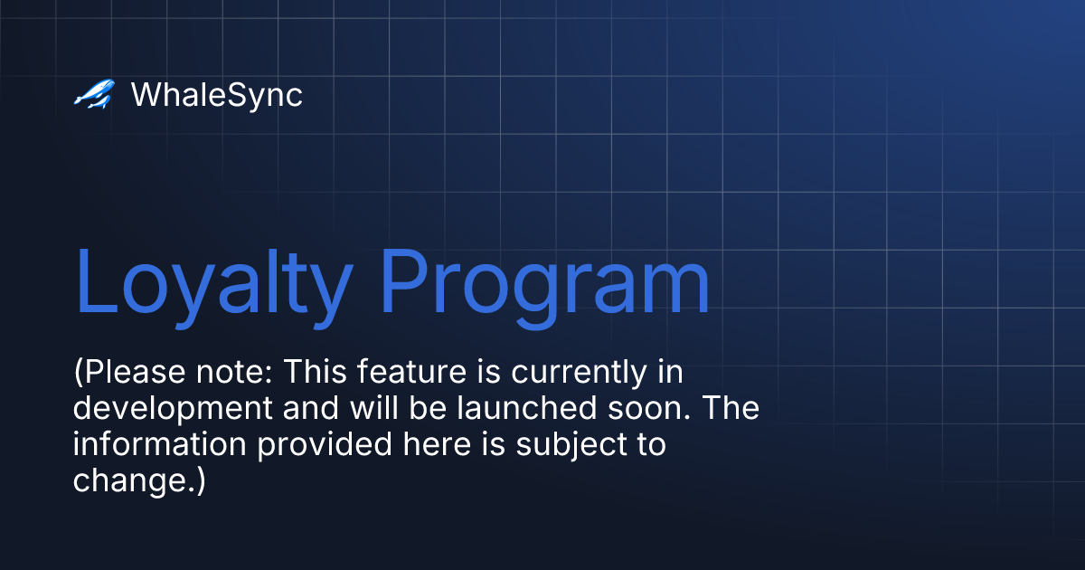 Loyalty Program | WhaleSync