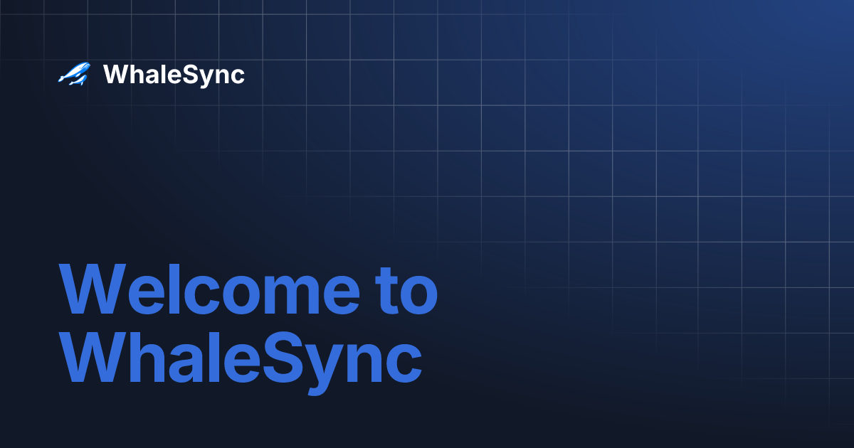 Welcome to WhaleSync | WhaleSync